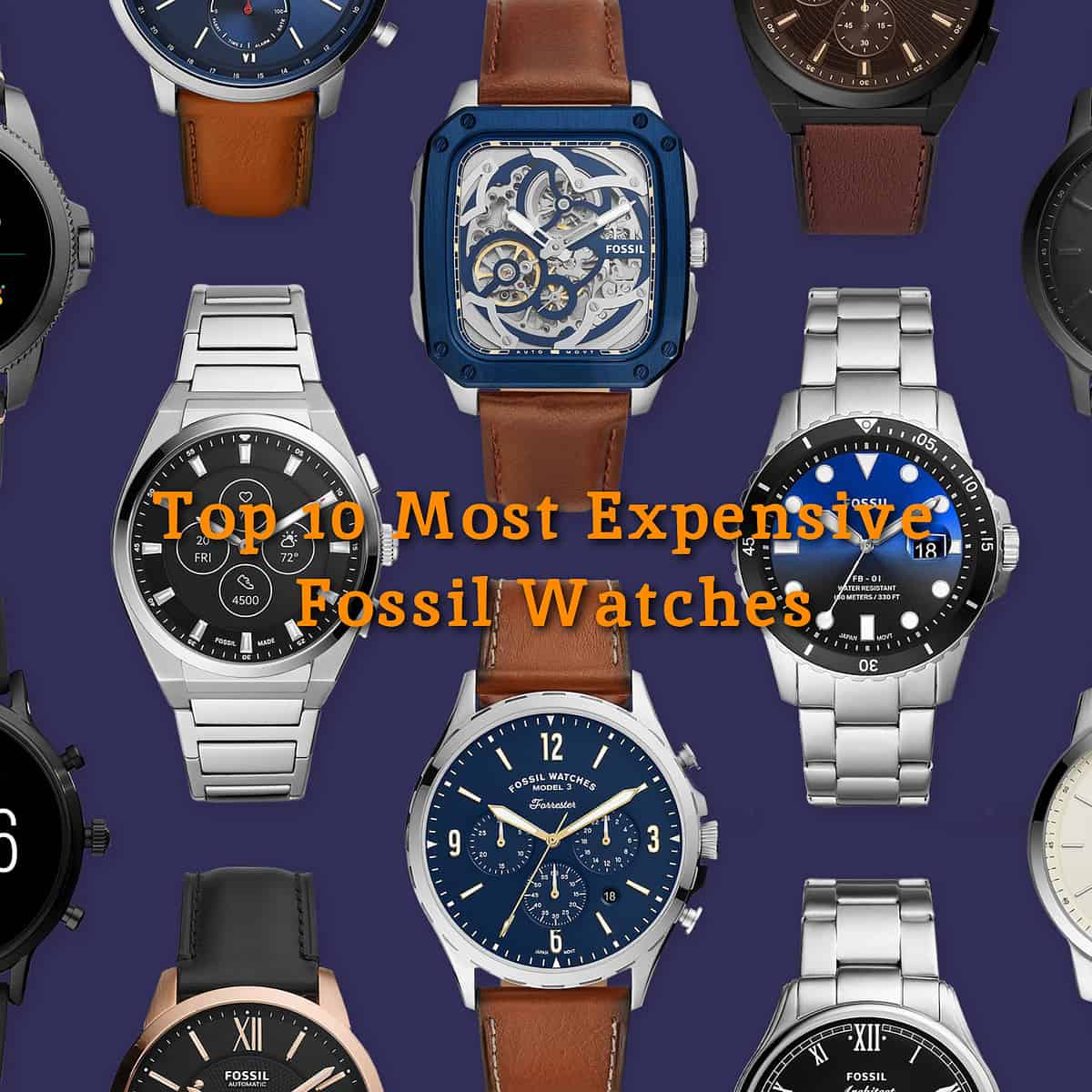 Top 10 Most Expensive Fossil Watches - Watch The Watch