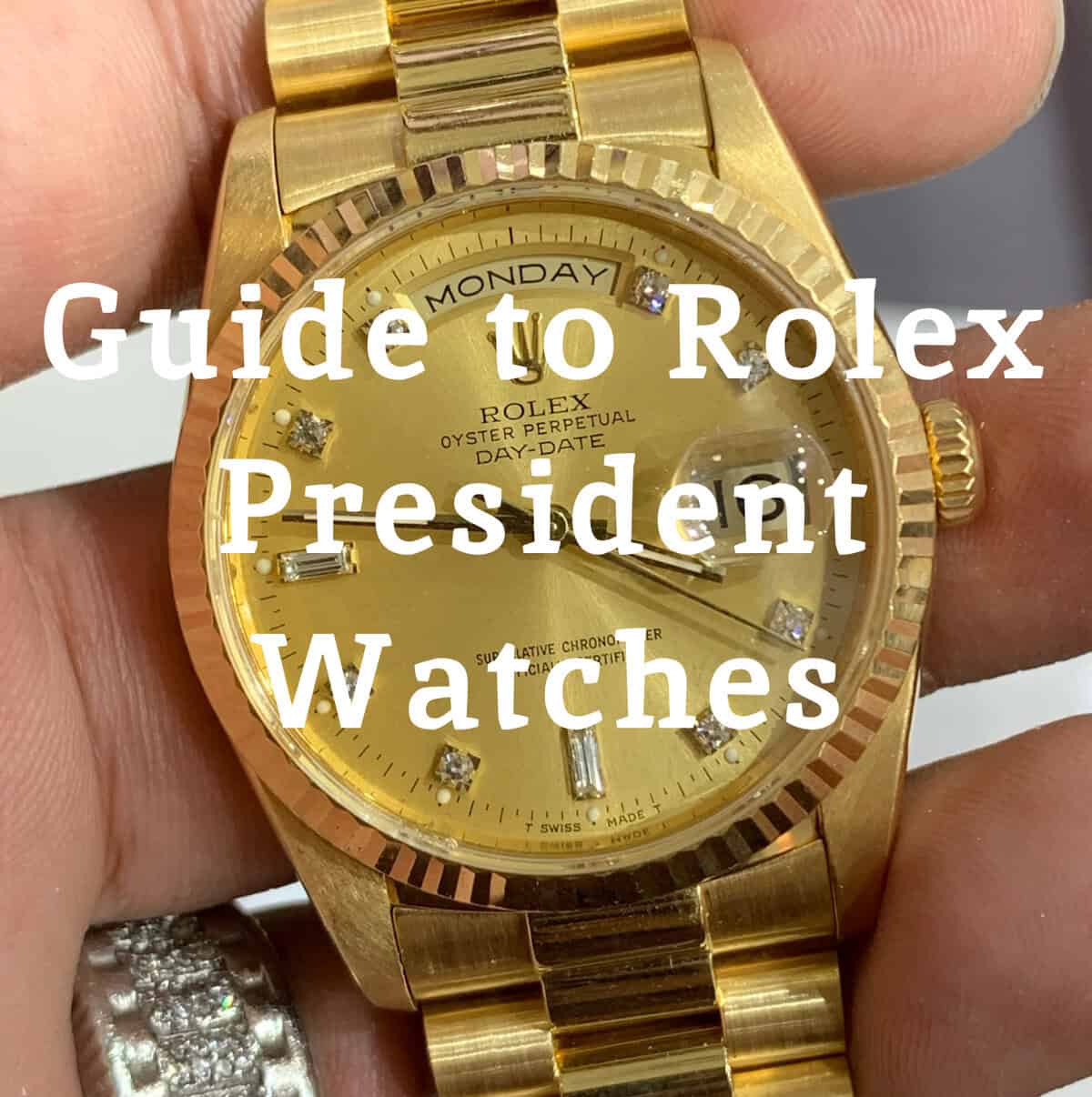 The Ultimate Guide to Rolex President Watches - Luxury Lineage and ...